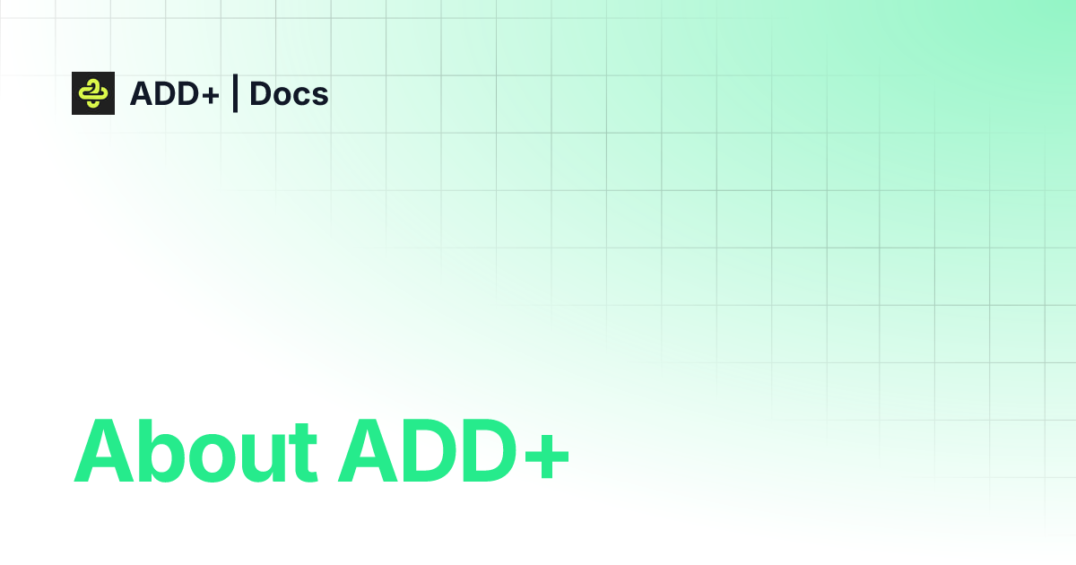 About ADD+ | ADD+ | Docs